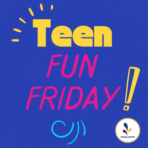 Teen Fun Friday | Colonie Library
